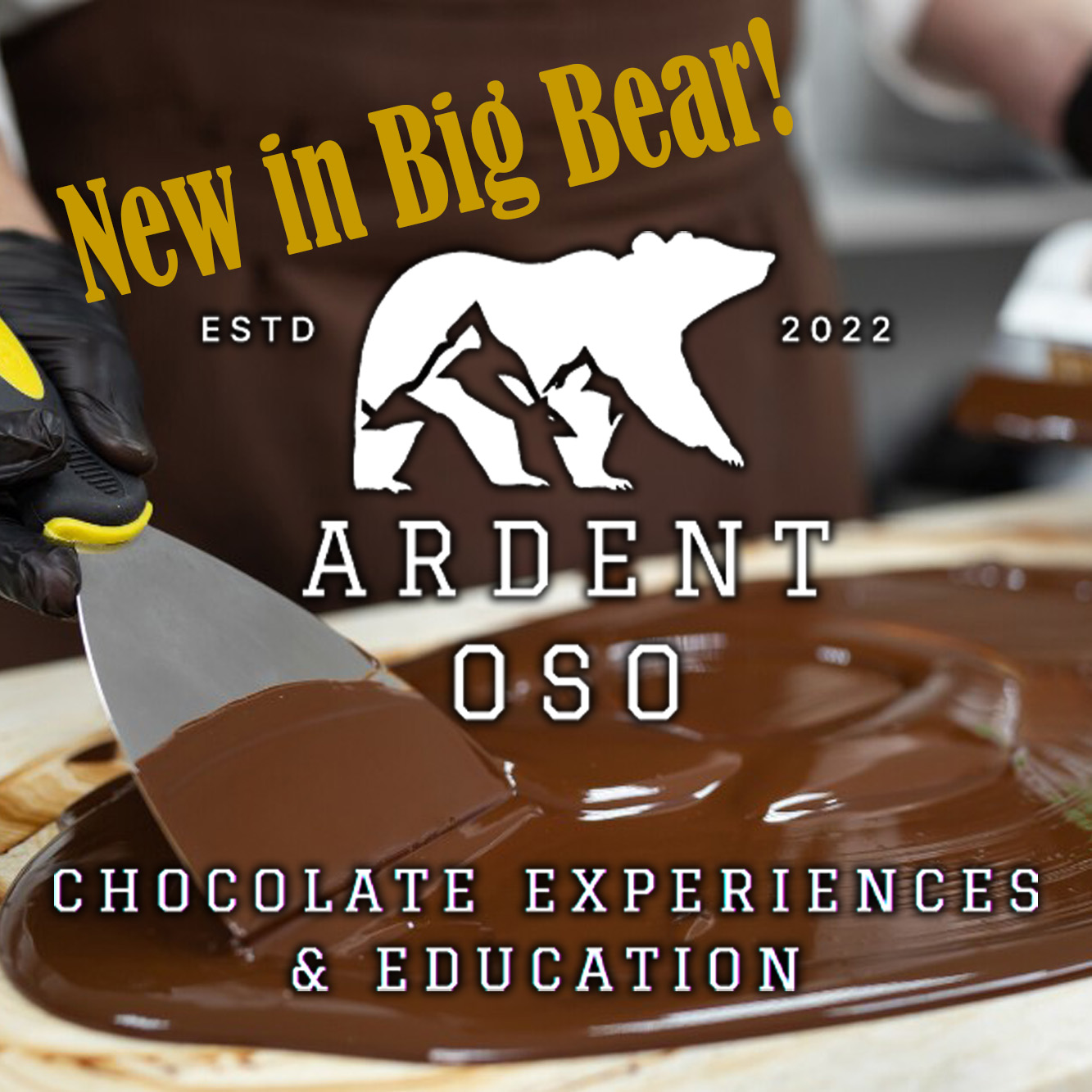 Ardent Oso Chocolate Experiences and Education - Destination Big Bear