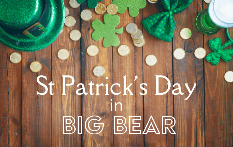 St Patricks Day Archives - Destination Big Bear